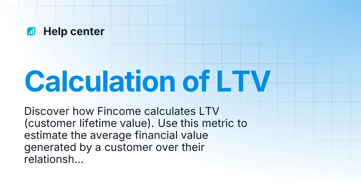 Calculation of LTV | Help center